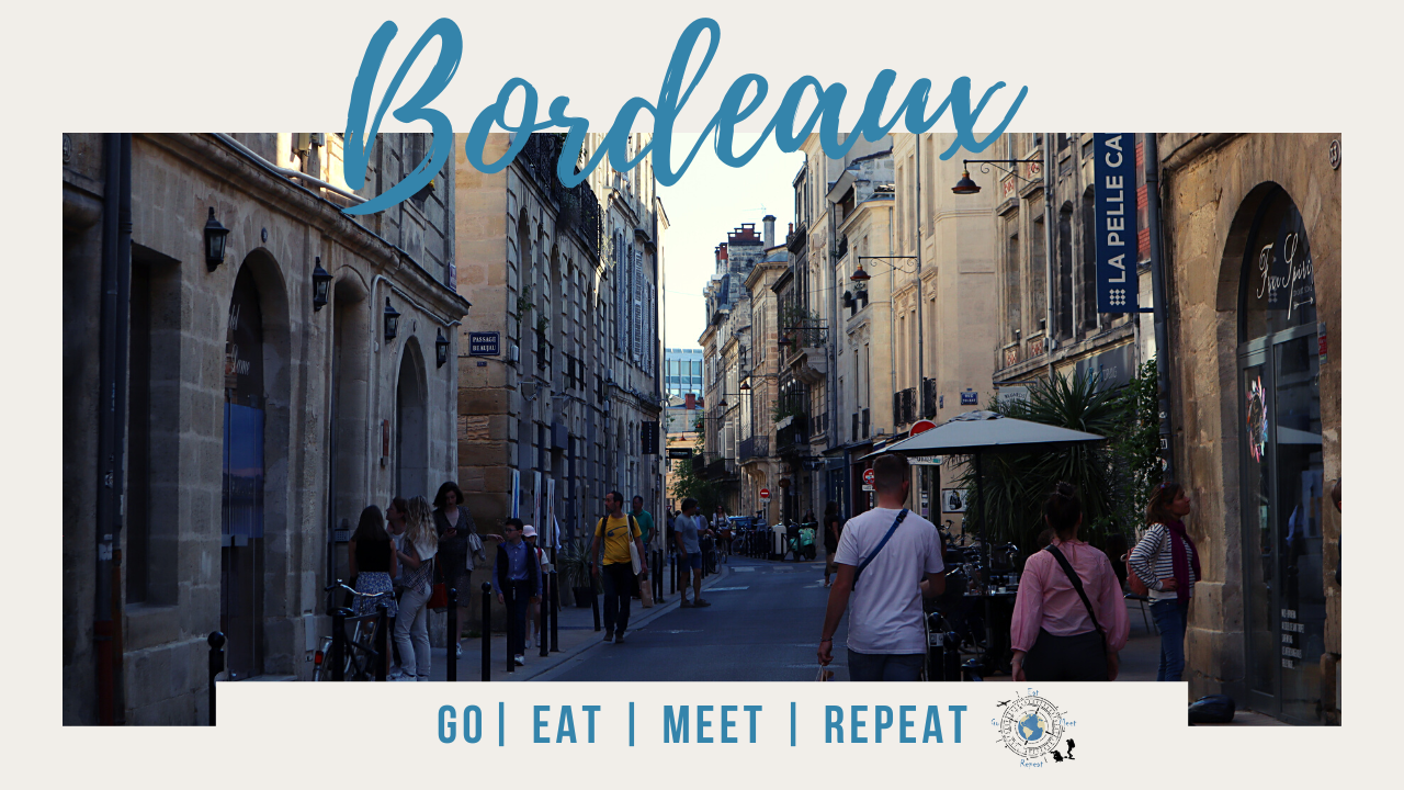 3 days in Bordeaux: the city of wine, cheese, and canelé